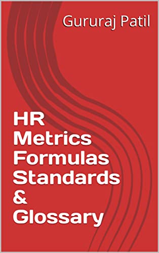 HR Metrics Formulas Standards & Glossary eBook : Patil, Gururaj: Amazon ...