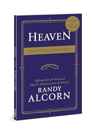 Heaven: A Comprehensive Guide to Everything the Bible Says About Our ...