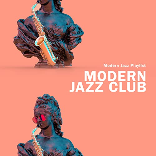 Play Modern Jazz Club by Modern Jazz Playlist on Amazon Music