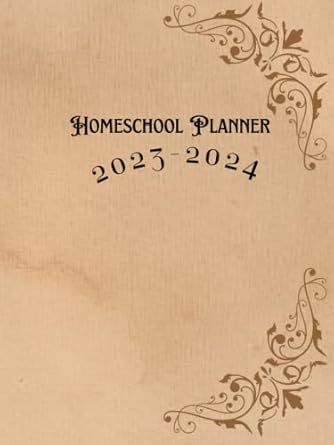 Homeschool planner 2023-2024: Homeschooling Organizing for Student ...