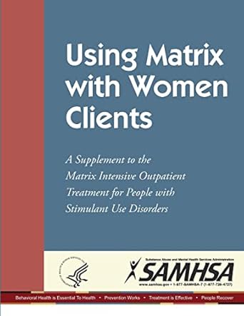 Using Matrix with Women Clients: A Supplement to the Matrix Intensive ...
