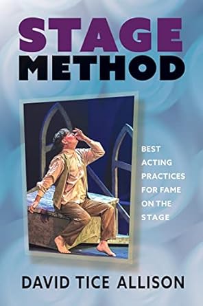 Amazon | Stage Method: Best Acting Practices for Fame on the Stage | Allison, David Tice ...