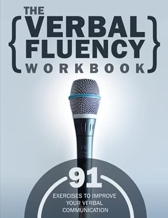 Amazon.com: The Verbal Fluency Workbook: 91 Verbal Exercises to Improve ...