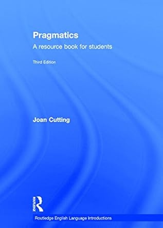 Pragmatics: A Resource Book for Students (Routledge English Language ...