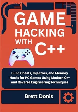 Amazon.com: Game hacking with C++: Build Cheats, Injectors, and Memory ...