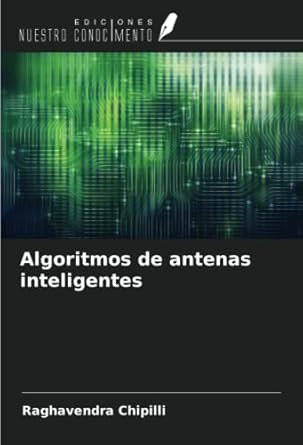 Algoritmos de antenas inteligentes (Spanish Edition) : Chipilli ...
