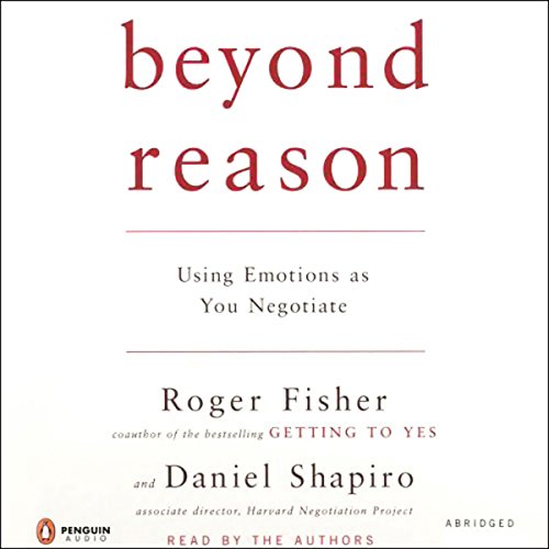 Beyond Reason (Audiobook) by Roger Fisher, Daniel Shapiro | Audible.com