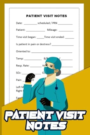Patient Visit notes: A Notebook For Hospice Nurses | Hospice Nurse ...