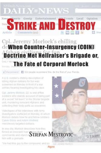 Strike and Destroy: When Counter-Insurgency (COIN) Doctrine Met ...