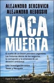 Amazon.com: Vaca muerta: 9789504944362: Bercovich, Alejandro - Rebossio ...
