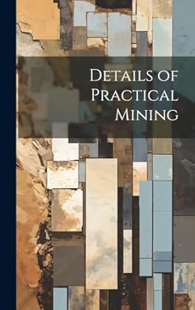 Details of Practical Mining : Anonymous: Amazon.in: Books