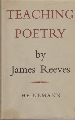 Teaching Poetry: Reeves, James.: Amazon.com: Books