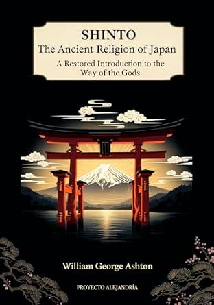 Amazon.com: Shinto, The Ancient Religion of Japan: A Restored ...