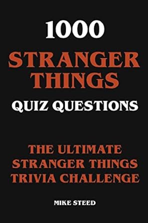 1000 Stranger Things Quiz Questions - The Ultimate Stranger Things ...