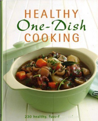 Healthy One-Dish Cooking: 9781780201610: Amazon.com: Books