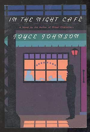 In the Night Cafe: JOHNSON, Joyce: Amazon.com: Books