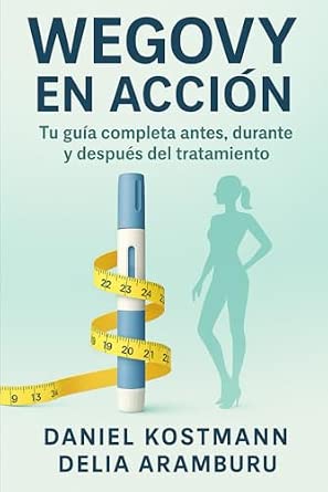 Wegovy en Acción: Tu guía completa antes, durante y después del ...