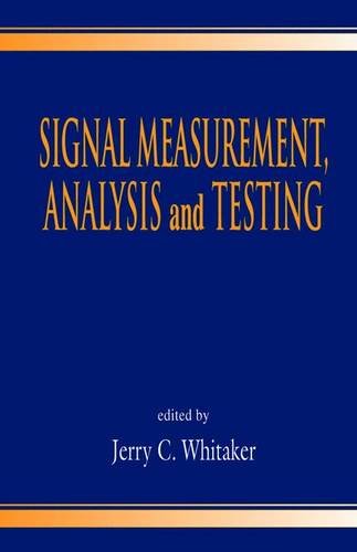 Signal Measurement, Analysis, and Testing (Electronics Handbook Series ...