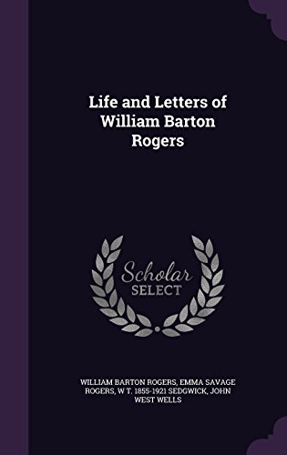 『Life and Letters of William Barton Rogers』｜感想・レビュー - 読書メーター