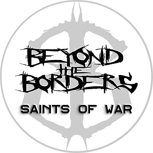 Play Saints of War (Band Introduction) by Beyond The Borders on Amazon ...