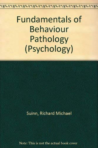 Fundamentals of behavior pathology (Series in psychology): Suinn ...