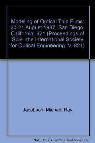 Modeling of Optical Thin Films: 20-21 August 1987, San Diego ...