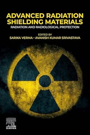 Amazon.com: Advanced Radiation Shielding Materials: Radiation and ...
