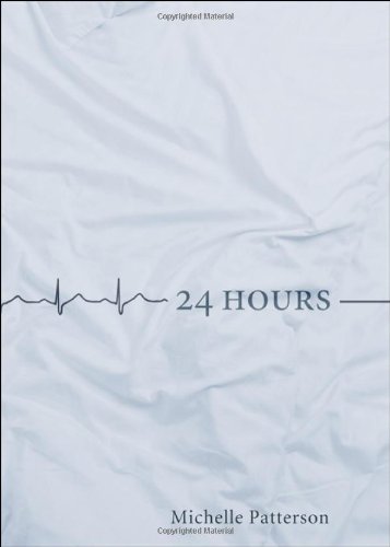 24 Hours: Patterson, Michelle: 9781607996439: Amazon.com: Books