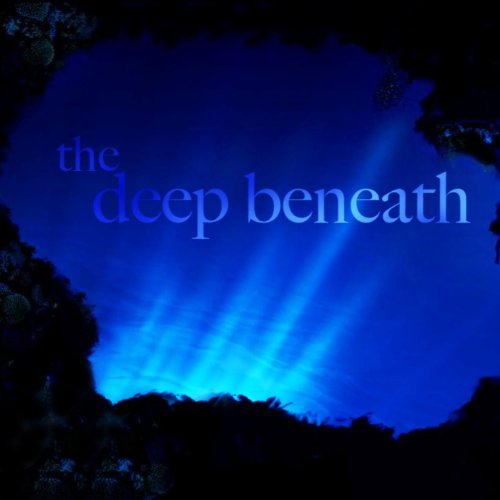 Amazon.com: The Deep Beneath : The Deep Beneath: Digital Music