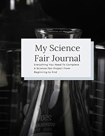 My Science Fair Journal Everything You Need To Complete A Science Fair ...