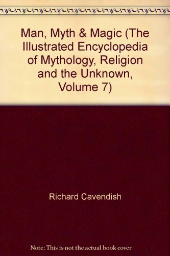 Man, Myth & Magic (The Illustrated Encyclopedia of Mythology, Religion ...