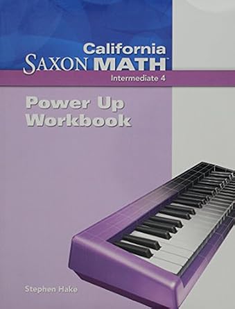 Saxon Math Intermediate 4 California: Power Up Workbook: Saxon ...