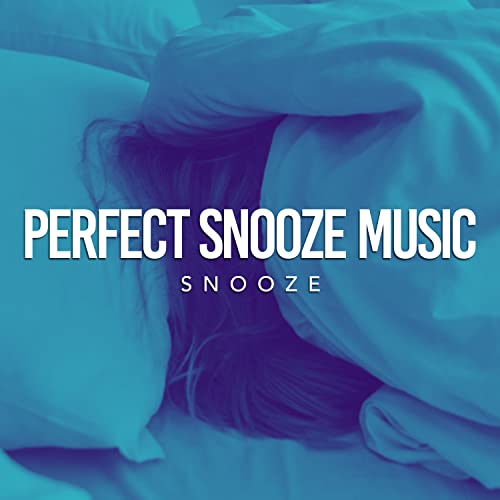 Écouter Perfect Snooze Music de Snooze sur Amazon Music Unlimited