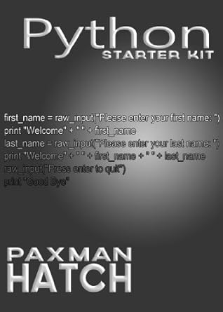 Python Starter Kit eBook : Hatch, Paxman: Amazon.in: Books