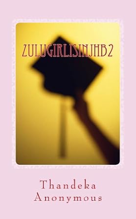 Amazon.com: ZuluGirlIsInJHB2 (From Rural To City Book 3) eBook ...