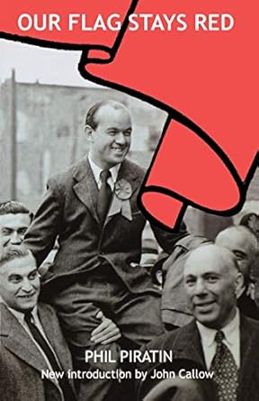 Our Flag Stays Red: Piratin, Phil, Callow, John: 9781905007288: Amazon ...
