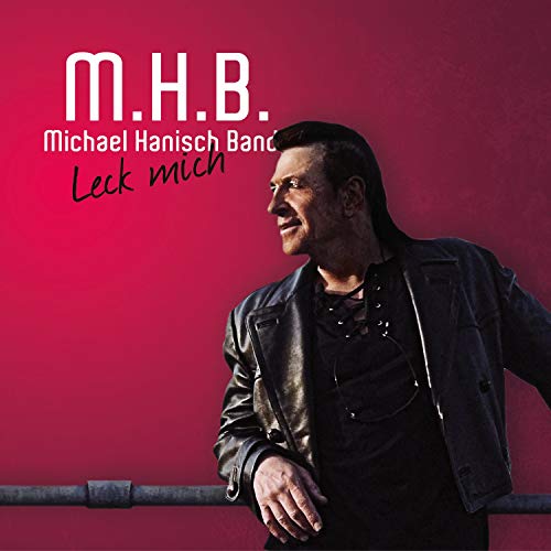Spiele Leck mich von Michael Hanisch Band auf Amazon Music ab