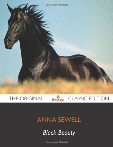 Black Beauty - The Original Classic Edition: Amazon.co.uk: Sewell, Anna ...