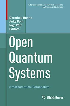 Amazon.com: Open Quantum Systems: A Mathematical Perspective (Tutorials ...