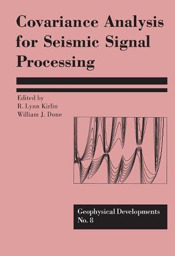 Covariance Analysis for Seismic Signal Processing (Geophysical Development No. 8) (Geophysical ...