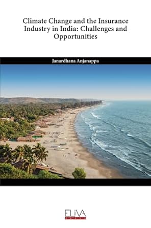 Climate Change and the Insurance Industry in India: Challenges and ...