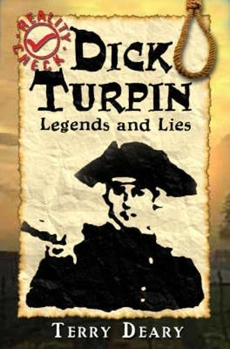 Dick Turpin: Legends and Lies: Legends and Lies (Reality Check): Amazon ...