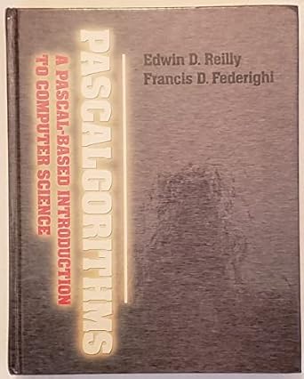 Pascalgorithms: A Pascal-Based Introduction to Computer Science: Reilly ...