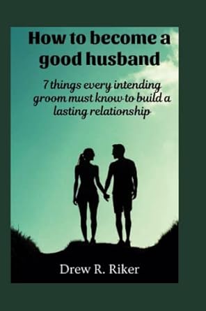 How to become a good husband: 7 things every intending groom must know ...
