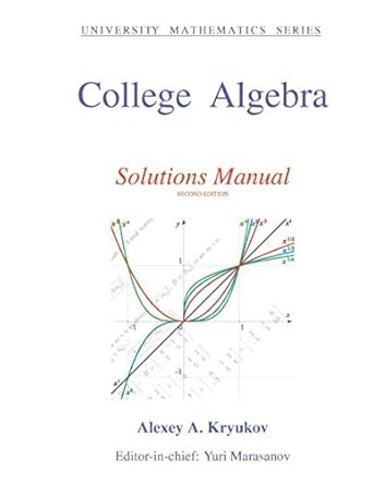 College Algebra: Solutions Manual (University Mathematics Series ...