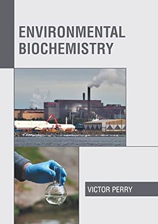 Amazon.com: Environmental Biochemistry: 9781639891801: Perry, Victor: Books