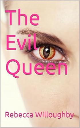 Amazon.com: The Evil Queen eBook : Willoughby, Rebecca: Kindle Store
