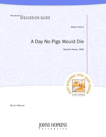 Student's Discussion Guide to A Day No Pigs Would Die: unknown author ...