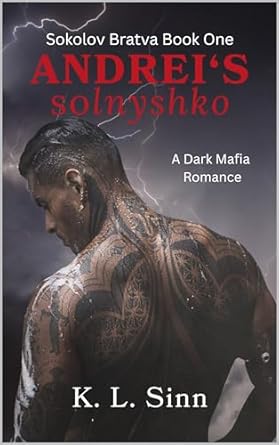 Andrei's Solnyshko: Sokolov Bratva Book One - Kindle edition by Sinn, K ...
