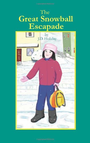 Amazon.com: The Great Snowball Escapade: 9780981861425: Holiday, J. D ...